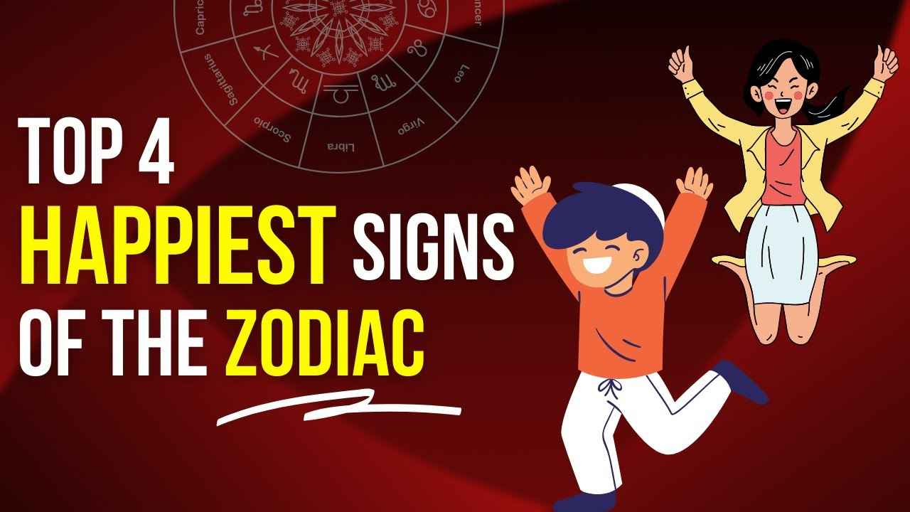 Four Zodiac Signs Overflowing with Happiness
